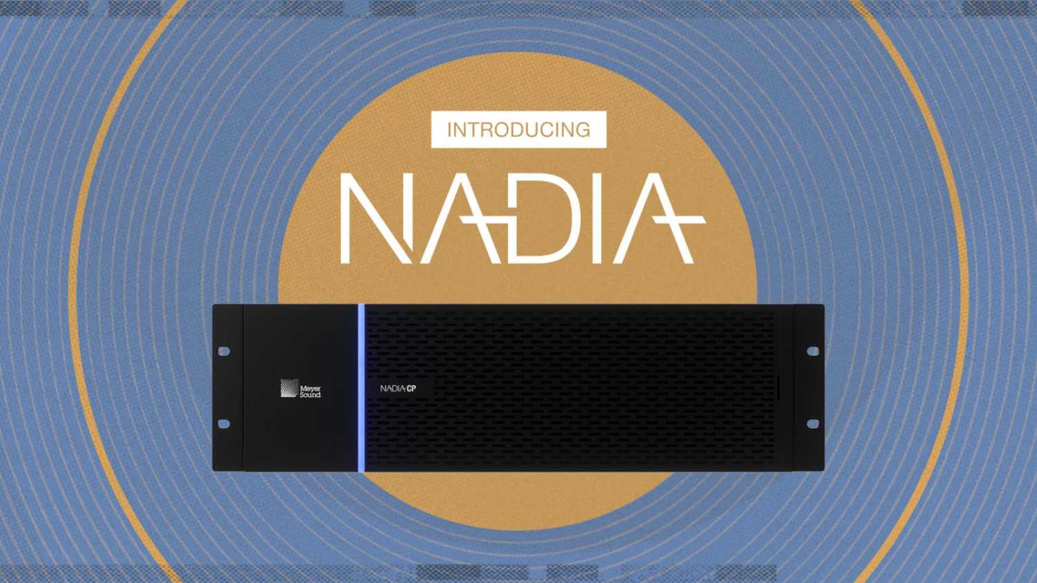 Meyer Sound debuts NADIA platform - LSi Online
